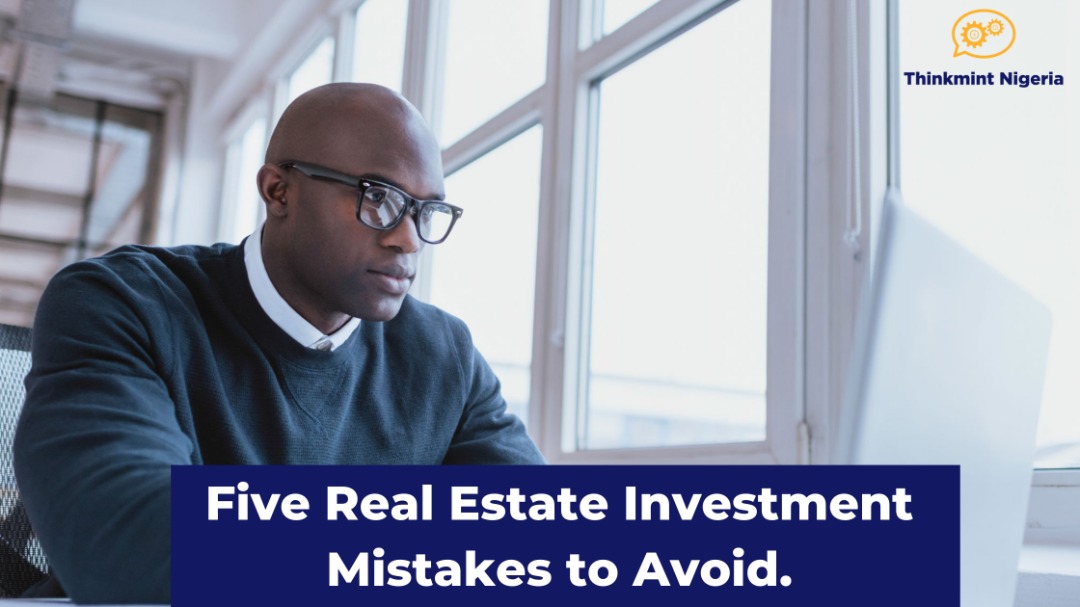 Five Real Estate Investment Mistakes to Avoid. - Buy Real Estate