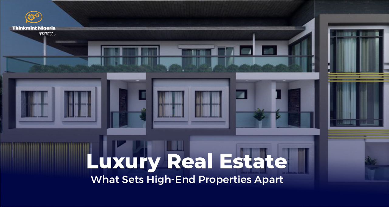 Luxury Real Estate: What Sets High-End Properties Apart - Buy Real Estate