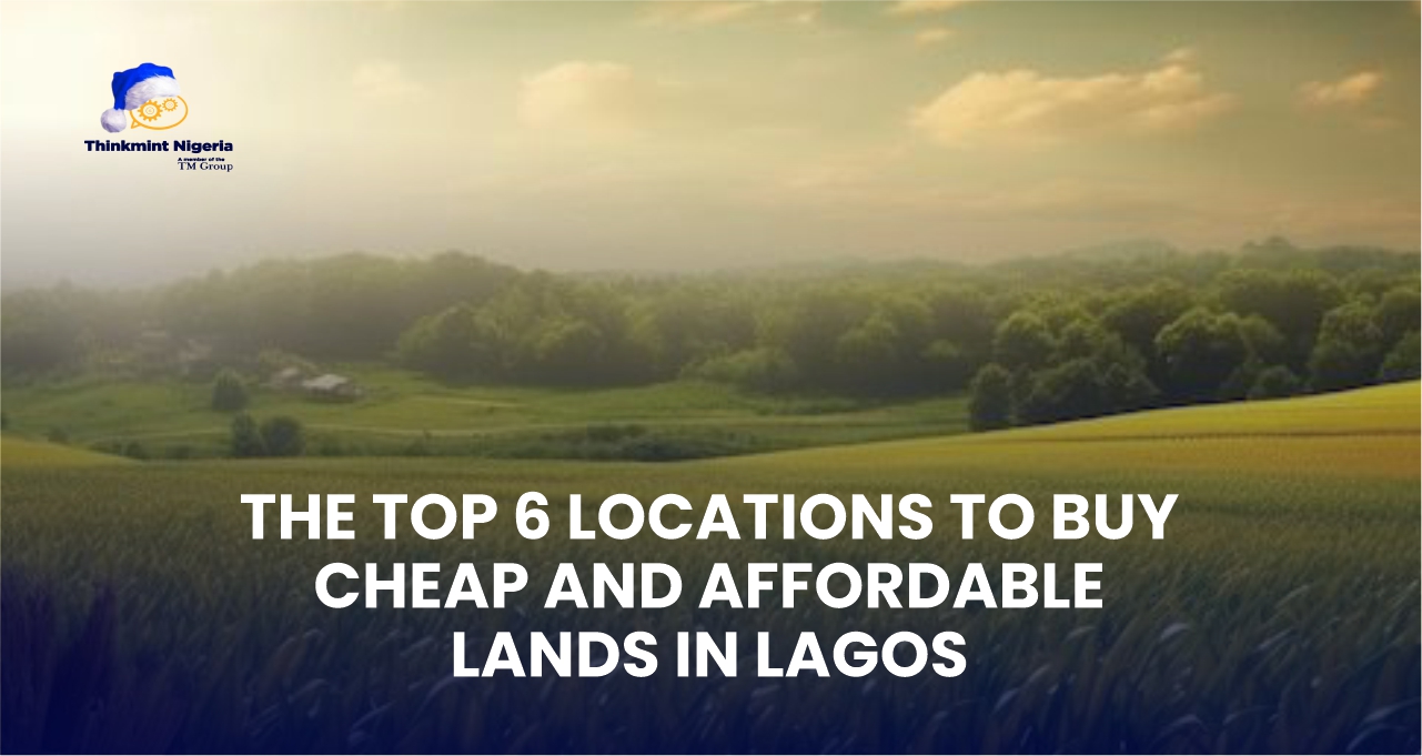Top 6 Locations You Can Get Cheap and Affordable Lands in Lagos - Buy ...